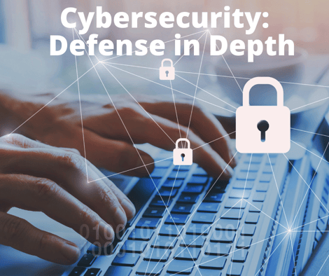 Stepping up your Cybersecurity with "Defense in Depth"